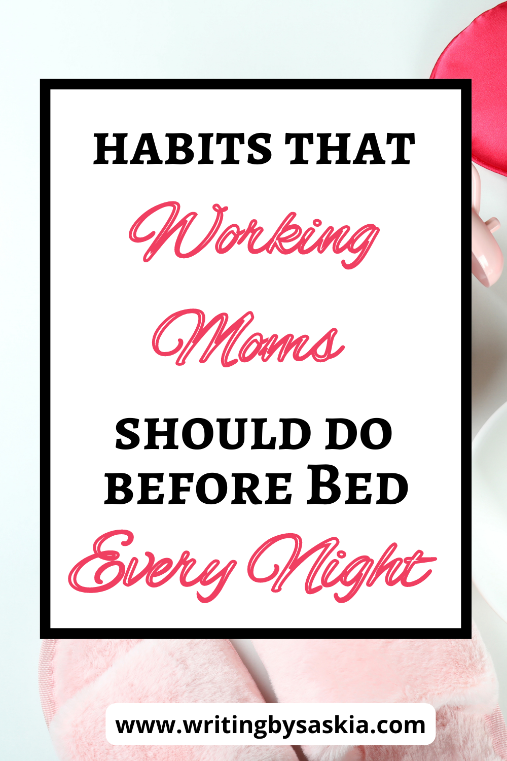 Working Mom Evening Routine: Simple Checklist To Get It All Done